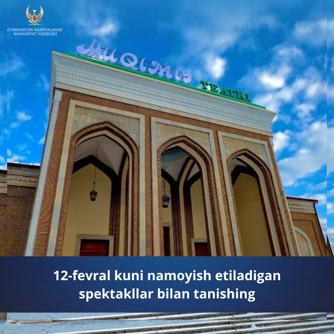 #Teatr. Yurtimizdagi teatrlarning 12-fevral, chorshanba kungi ...